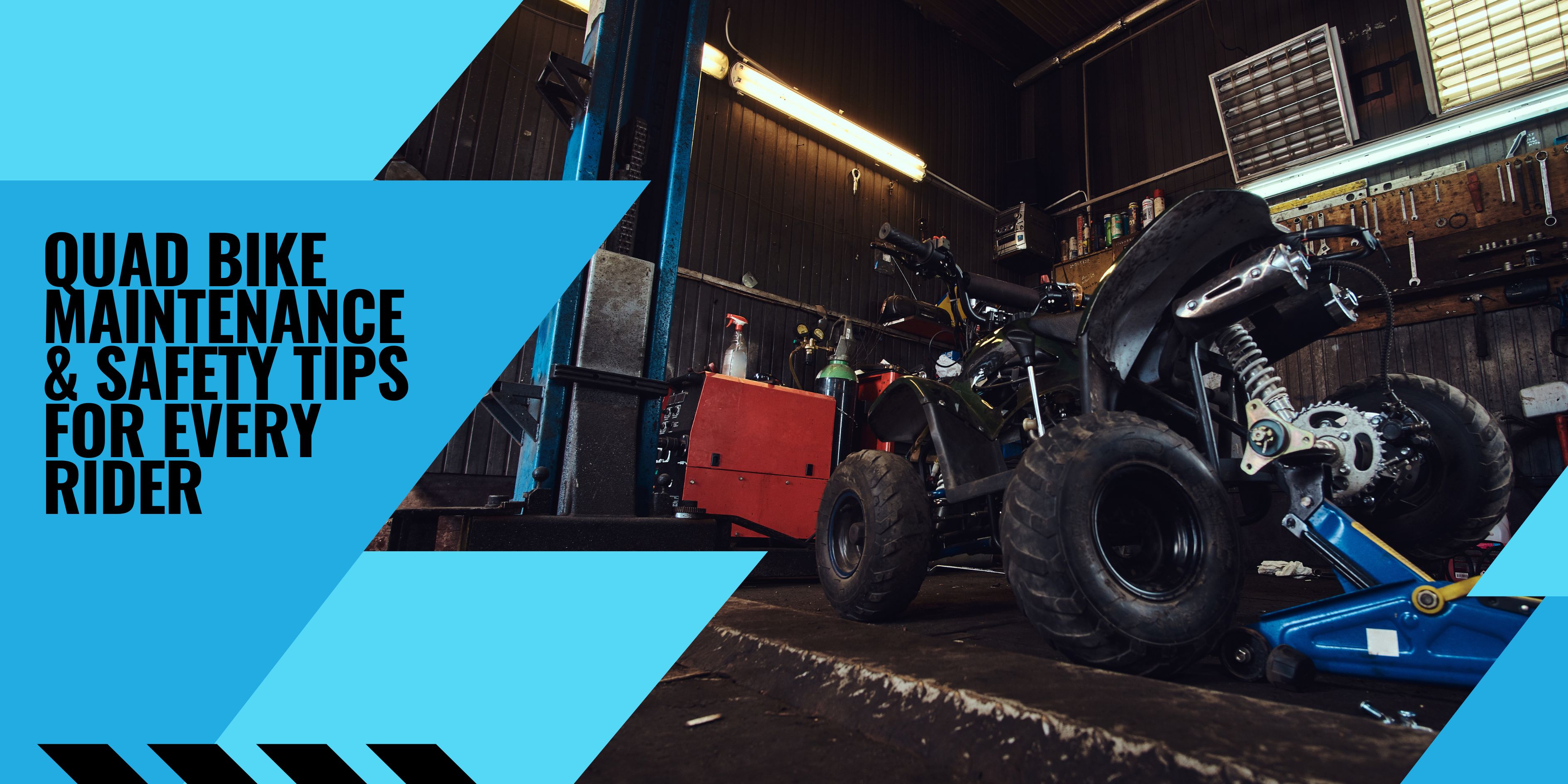 Quad Bike Maintenance & Safety Tips for Every Rider